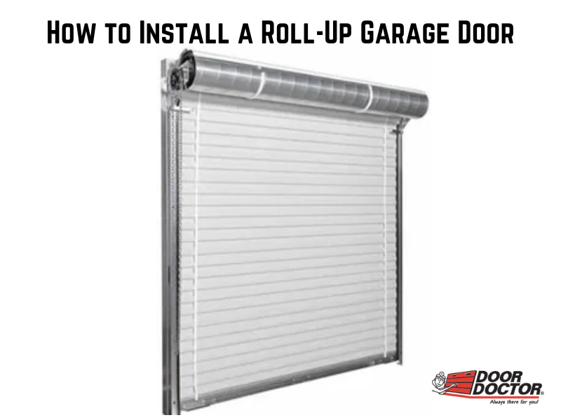 How to Install a Roll-Up Garage Door?