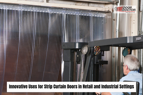 Innovative Uses for Strip Curtain Doors in Retail and Industrial ...